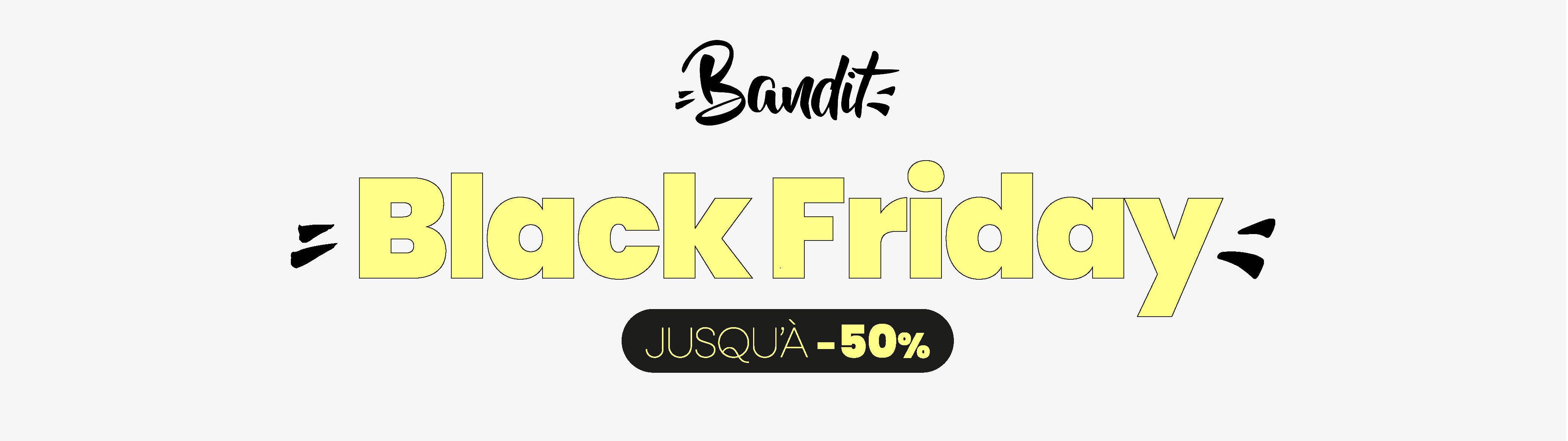 French Bandit - Offres Black Friday