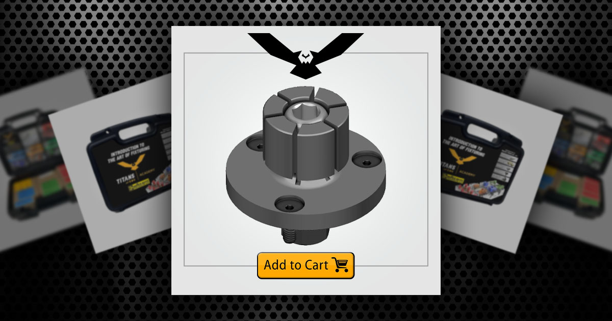 TITANS of CNC Academy Toolkit: The Art of Fixturing Series Replacement ...